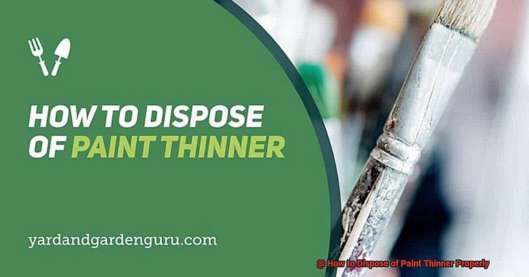 How to Dispose of Paint Thinner Properly? - DisposeOfThings.com
